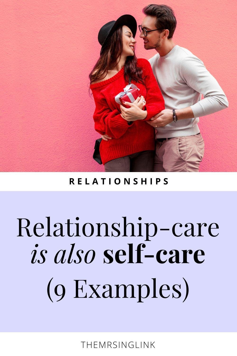 Relationship-care is also self-care [9 examples]