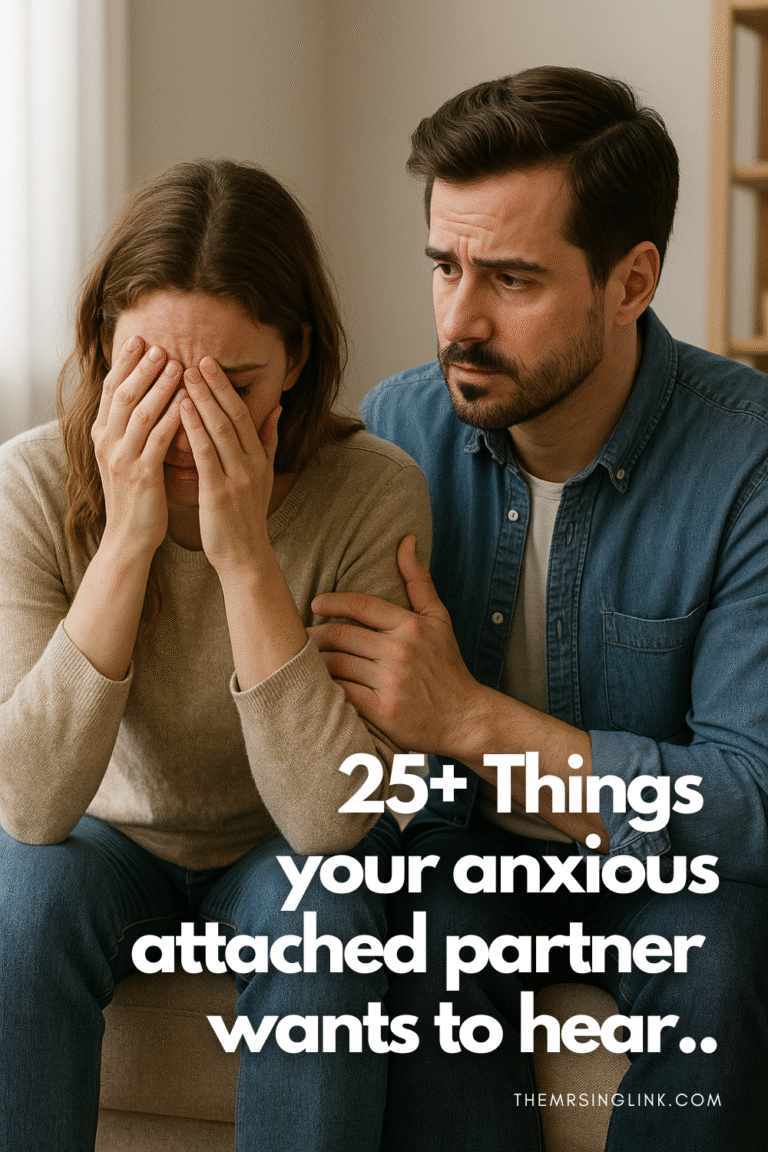 25+ Things to say to an anxious attached partner (that actually help)