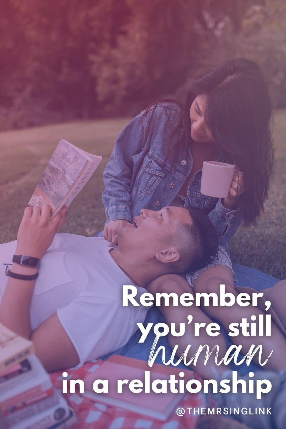 Remember, you're still human in a relationship