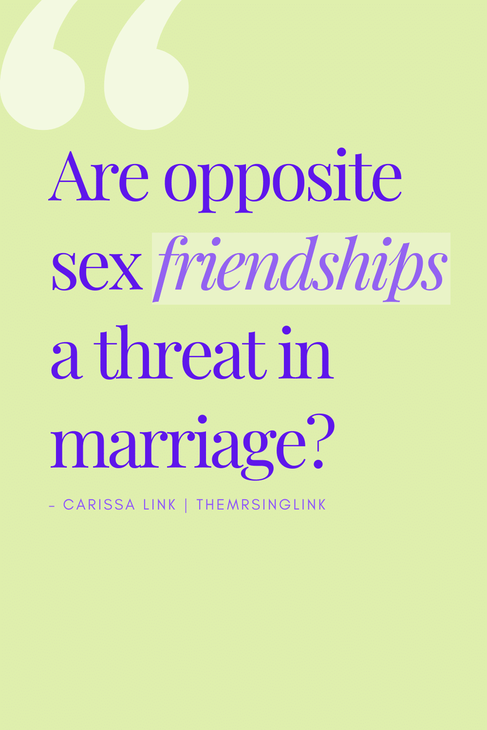 Are Opposite Sex Friendships In Marriage A Threat