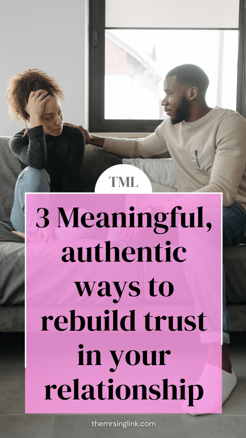 3 Meaningful, authentic ways to rebuild trust in a relationship